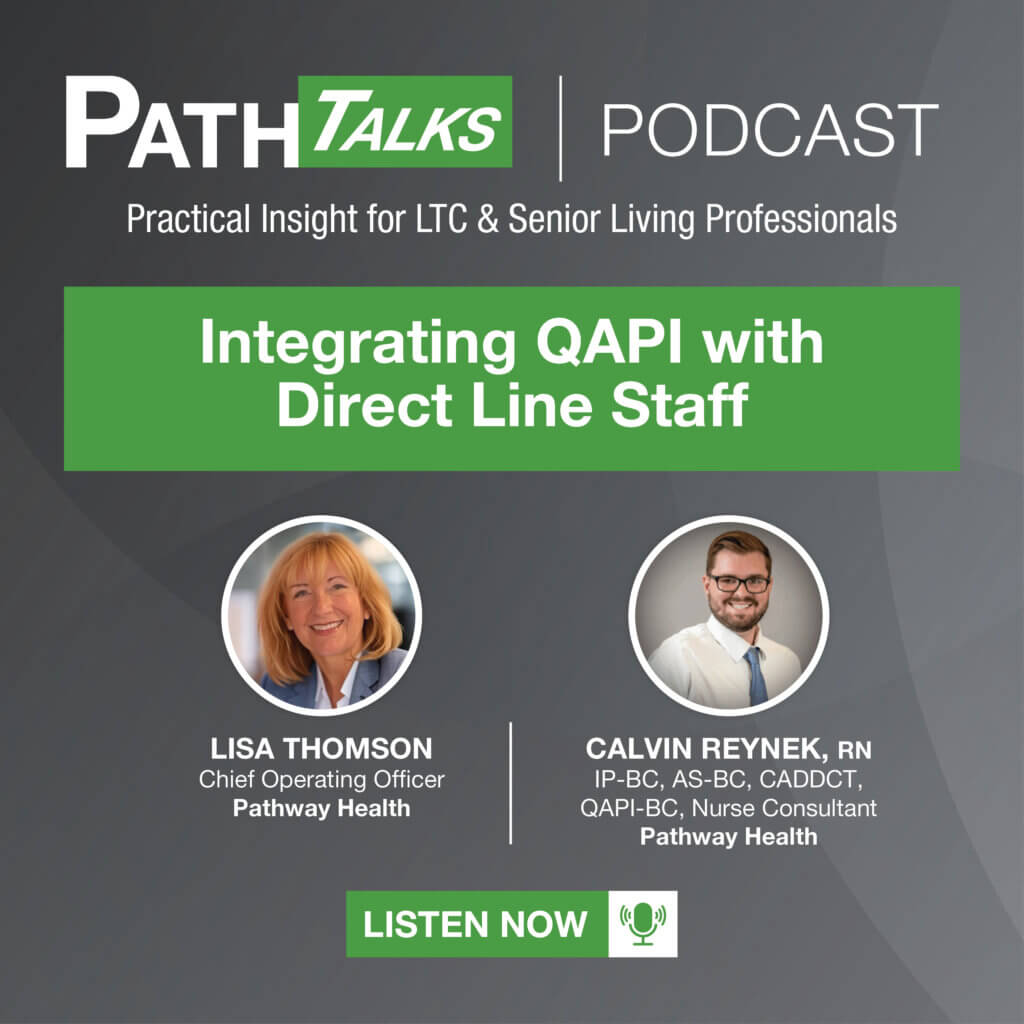 Integrating QAPI With Direct Line Staff: New PATHTalks - Pathway Health